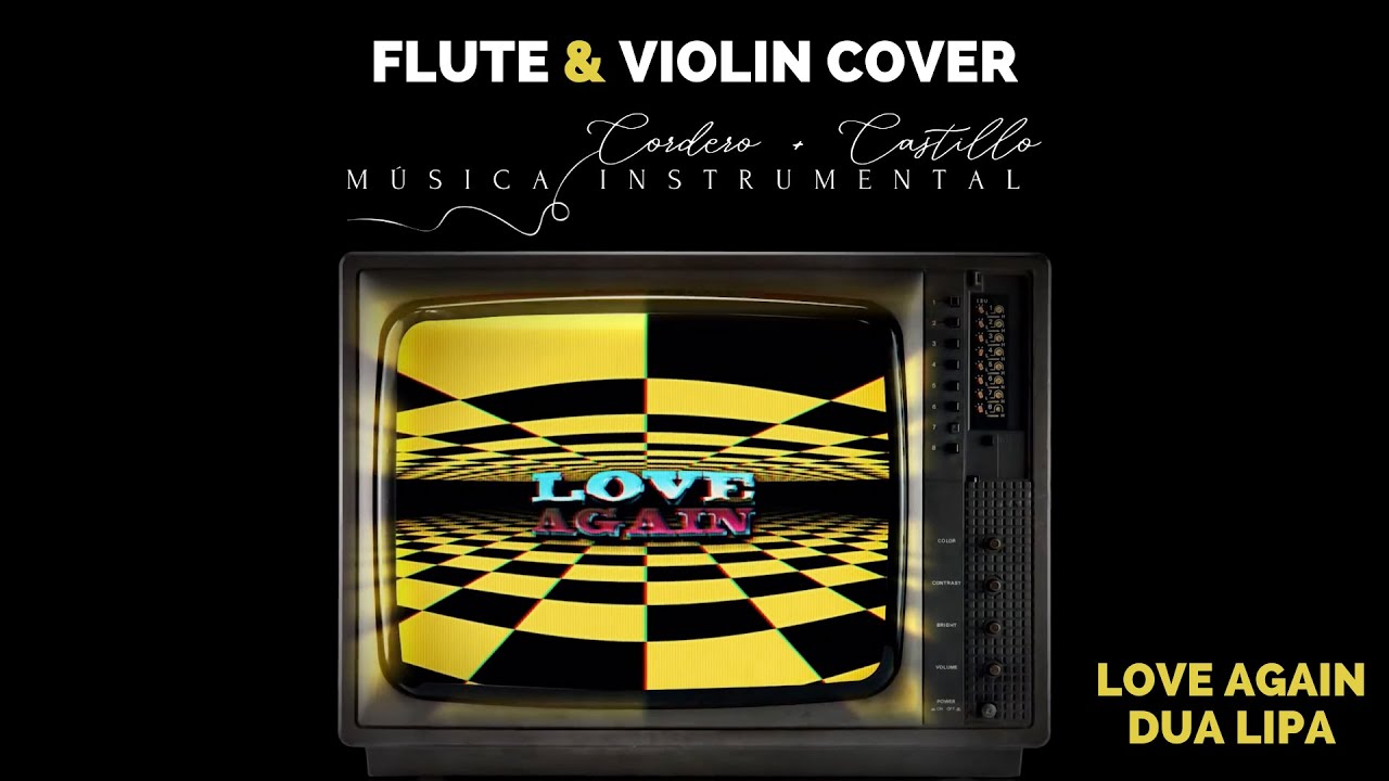 Dua Lipa - Love Again (Official Music Video flute & Violin Cover) - YouTube