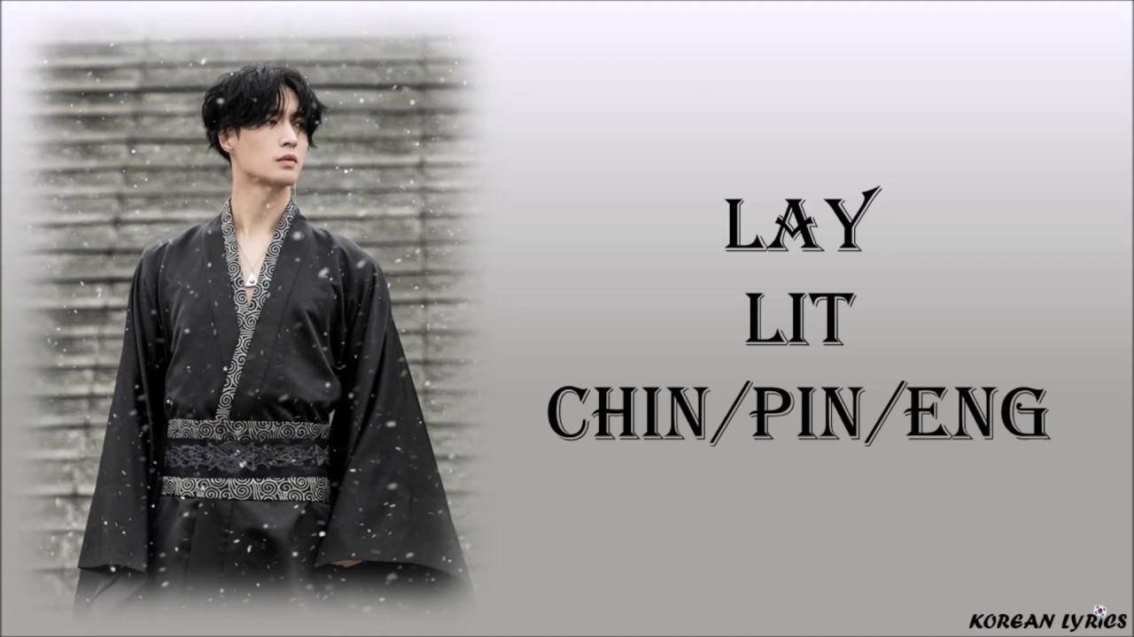 LAY - Lit (Chin/Pin/Eng) Lyrics - YouTube