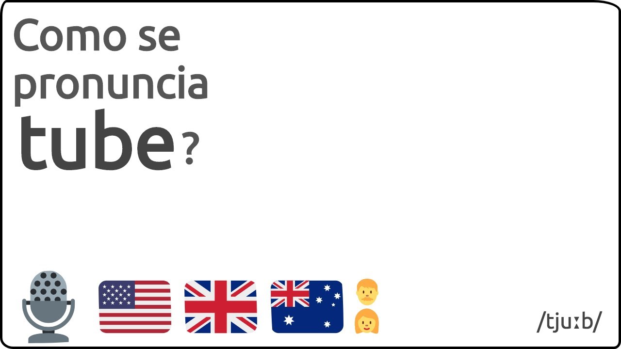 Como se pronuncia tube en ingles 🇺🇸 🇬🇧 🇦🇺 - YouTube