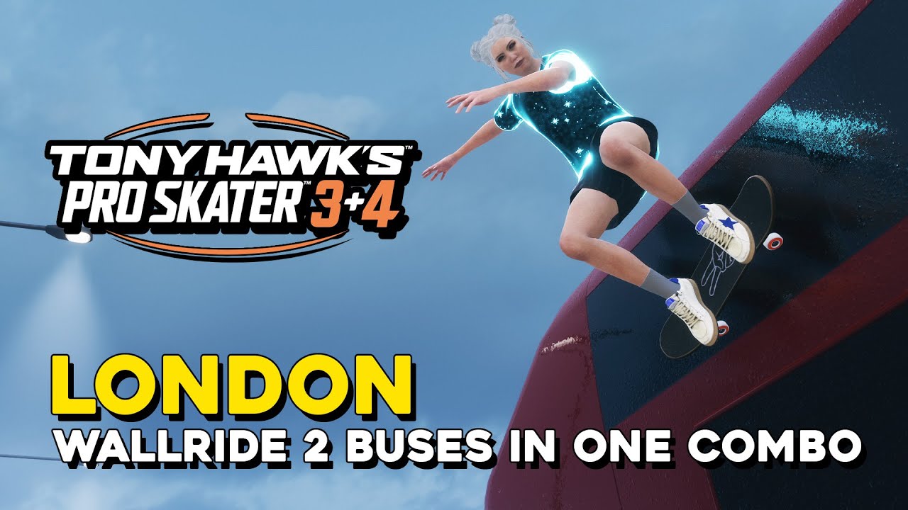 Tony Hawk's Pro Skater 3+4 London Wallride 2 Buses In One Combo - YouTube