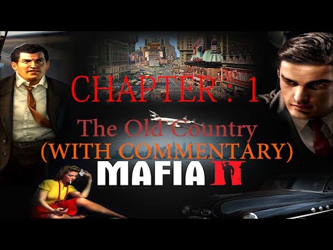 Mafia 2 | Chapter 1 - The Old Country | Gameplay(WITH COMMENTARY) - YouTube