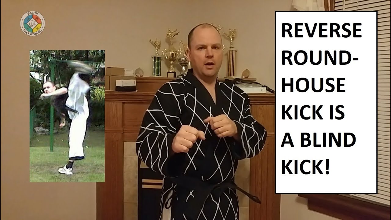 Reverse Roundhouse Kick is a Blind Kick - YouTube