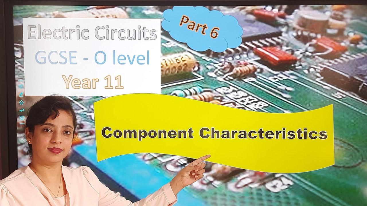 Component Characteristics || Electric Circuits |Physics| GCSE -Year 11 ...