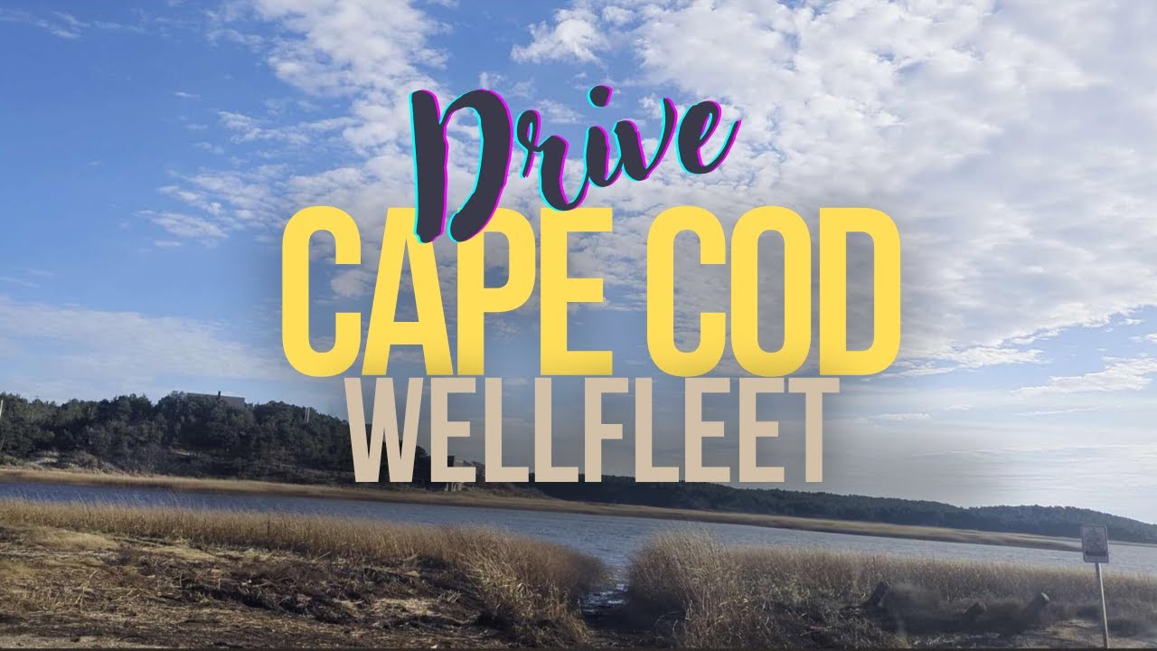 Driving Cape Cod’s Scenic Route - Wellfleet - YouTube