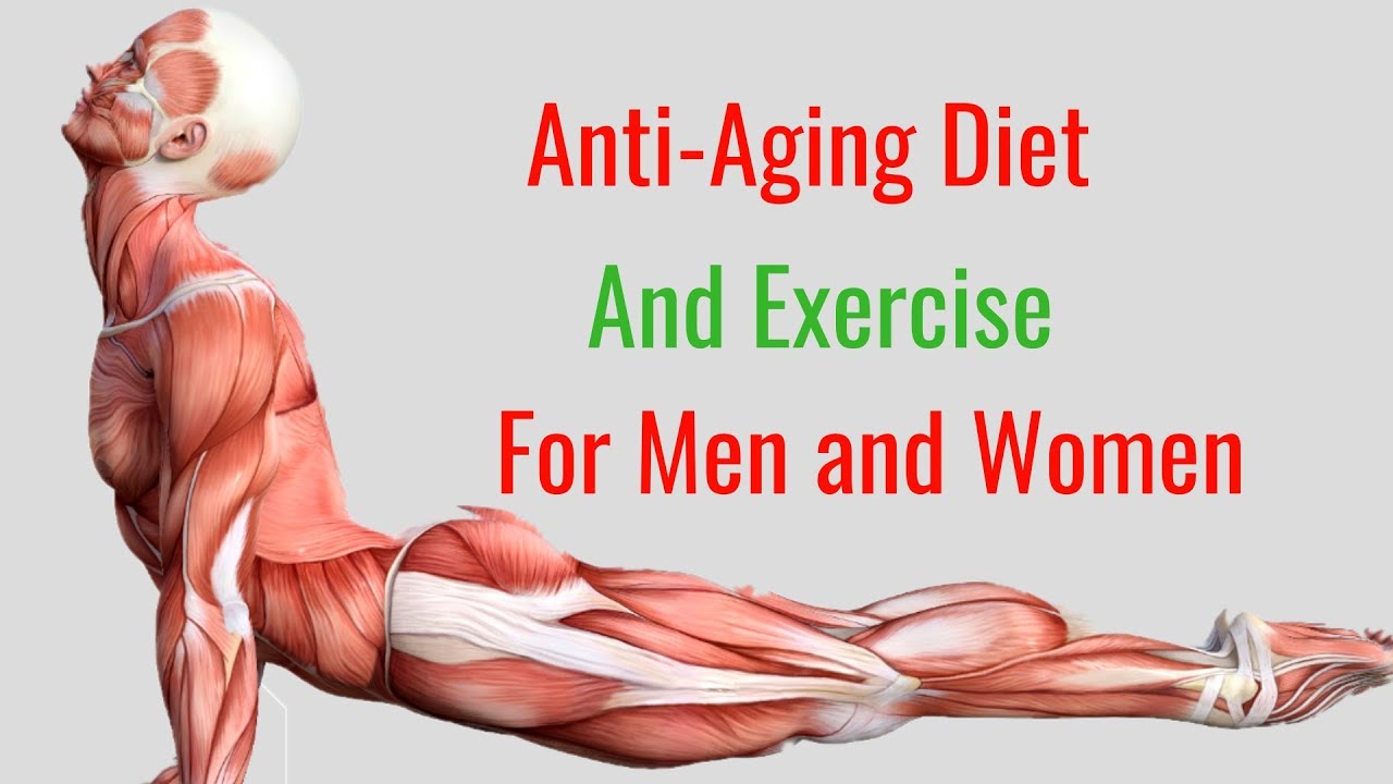 Anti-Aging Diet and Exercise Regimen for Men and Women - YouTube