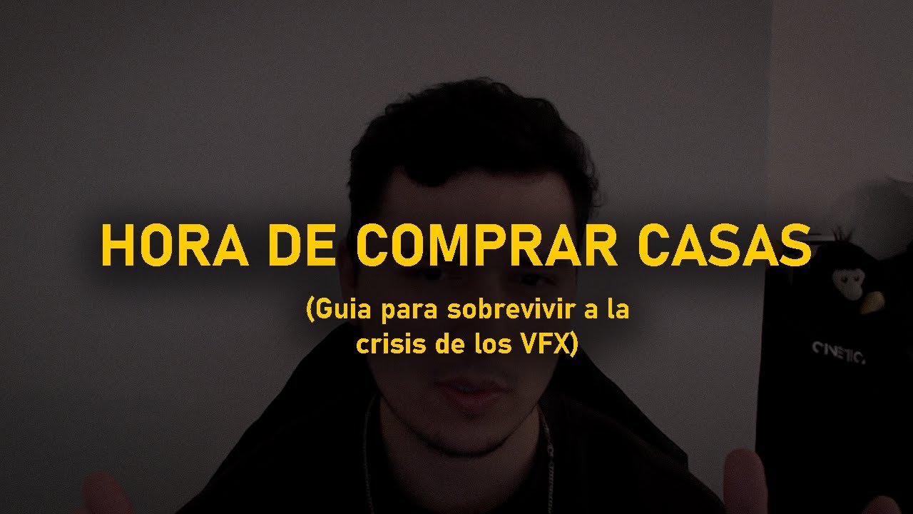 Hora de comprar casas. (Guia para sobrevivir a la crisis de los VFX ...