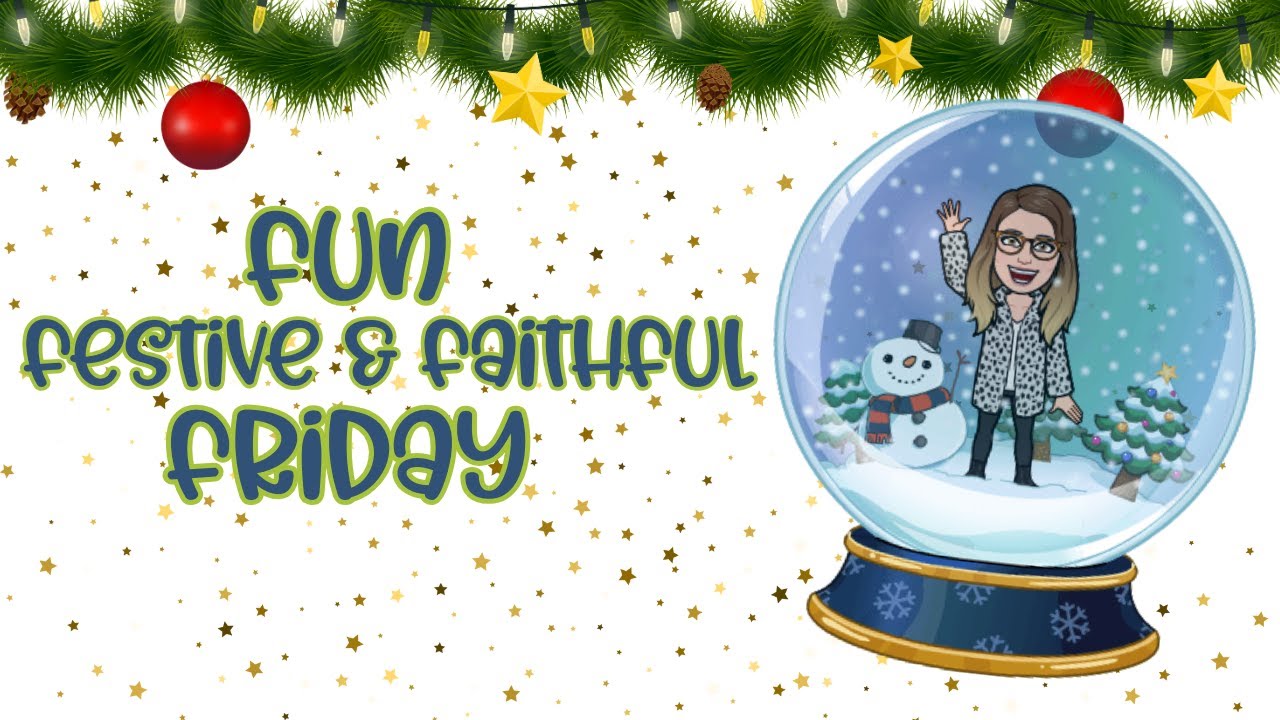 Fun & Festive Friday...on Saturday! woohoo! - YouTube