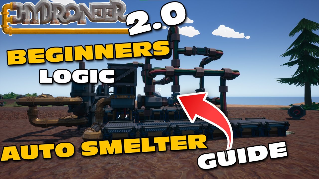 HYDRONEER 2 0 LOGIC HOW TO BUILD A WORKING AUTO SMELTER YouTube HYDRONEER 2 0 LOGIC HOW TO BUILD A WORKING AUTO SMELTER YouTube