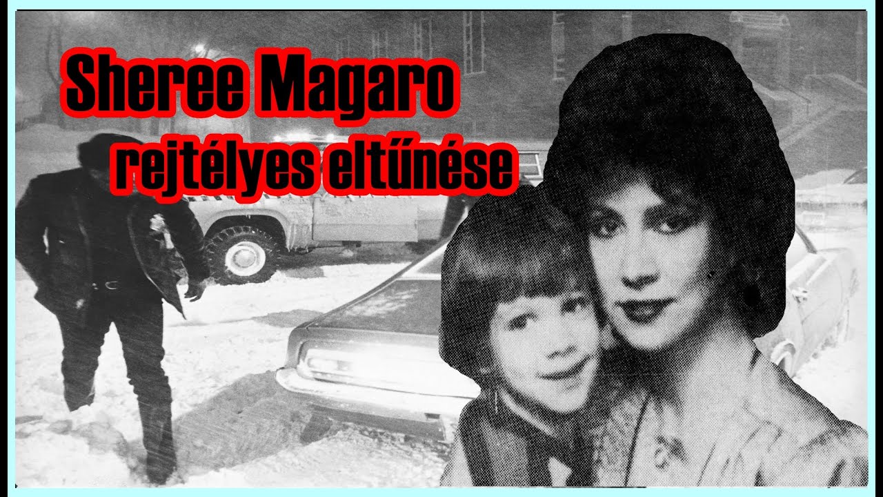 SHEREE MAGARO HÁTBORZONGATÓ ELTŰNÉSE - A világ legbrutálabb 218. epizód ...
