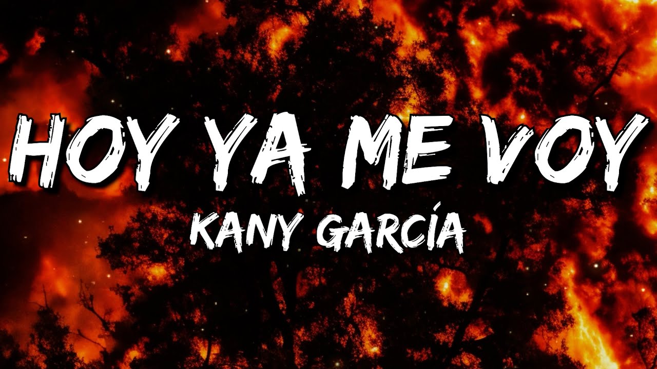 Kany García - Hoy Ya me Voy (Letra/Lyrics) - YouTube