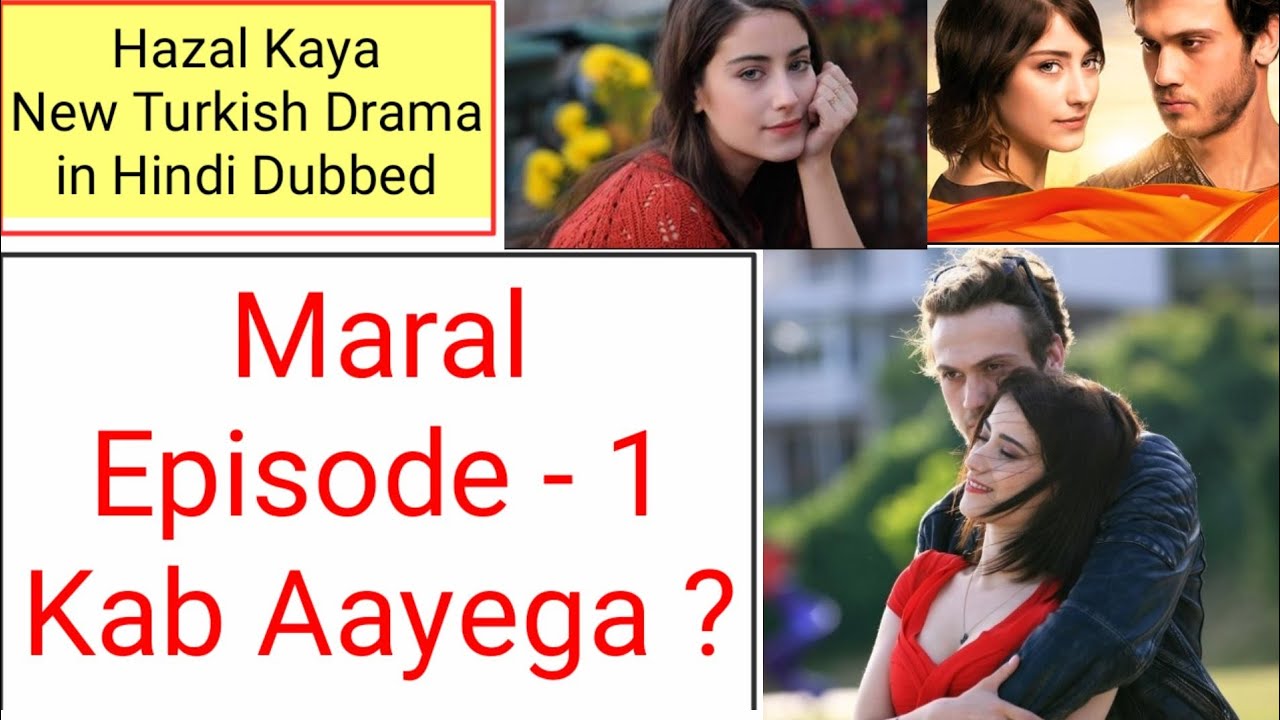 Maral Episode 1 Hindi dubbed | How to watch maral in Hindi dubbed ...
