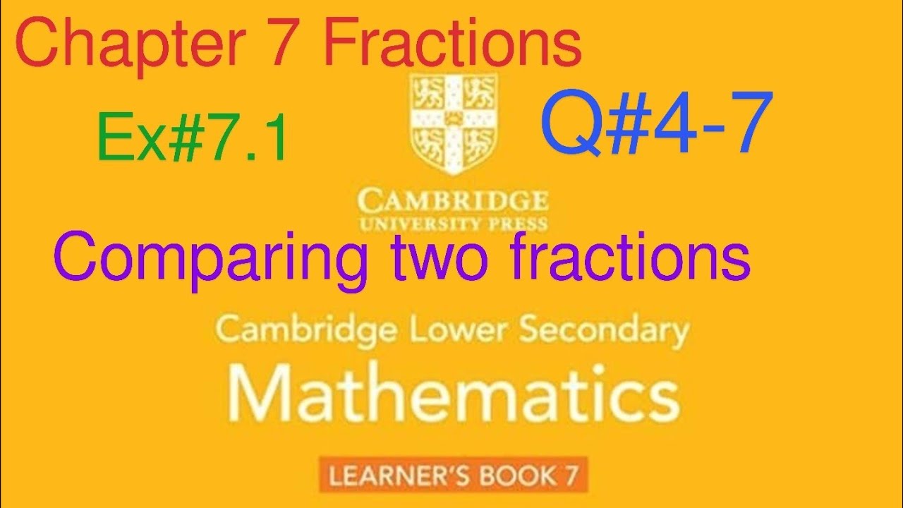 Ex#7.1 Q#4-7| Chapter 7 | comparing two fractions| Cambridge lower ...