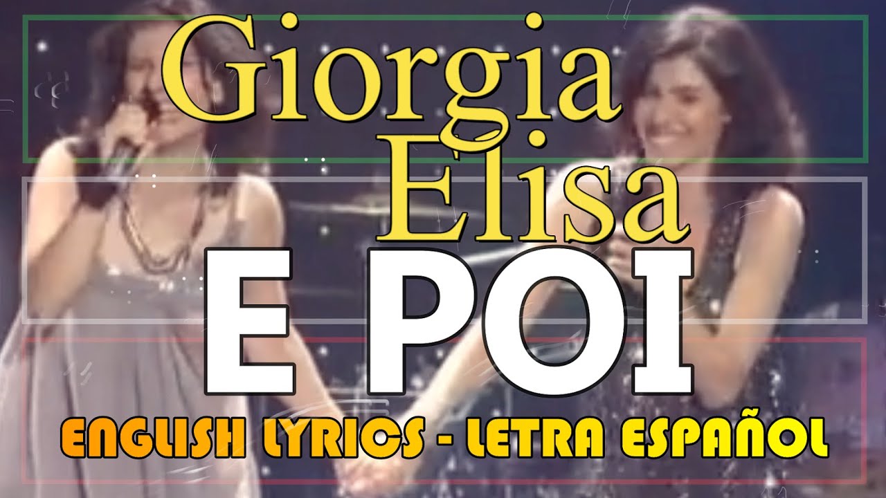 E POI - Giorgia - Elisa (Letra Español, English Lyrics, Testo italiano ...