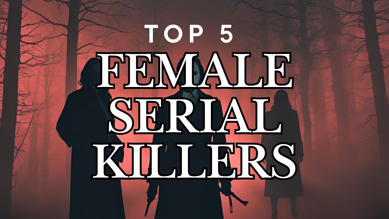 5 Chilling Queens of Crime: The Most Notorious Female Serial Killers in ...