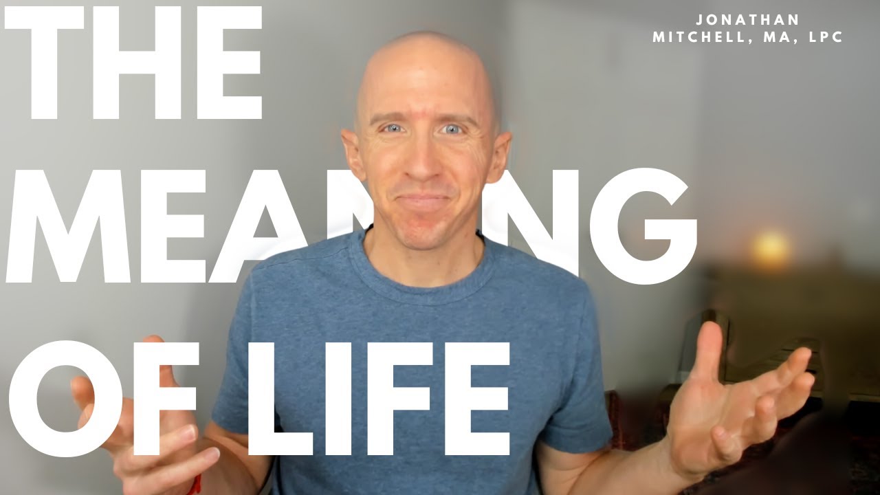 The Meaning of Life - YouTube