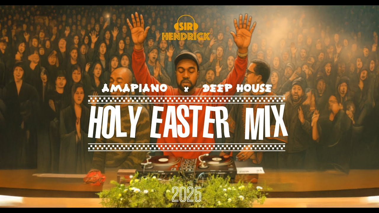 Amapiano x Deep Holy Easter Mix 2025 | Kabza | Artwork Sounds | Sfarzo ...
