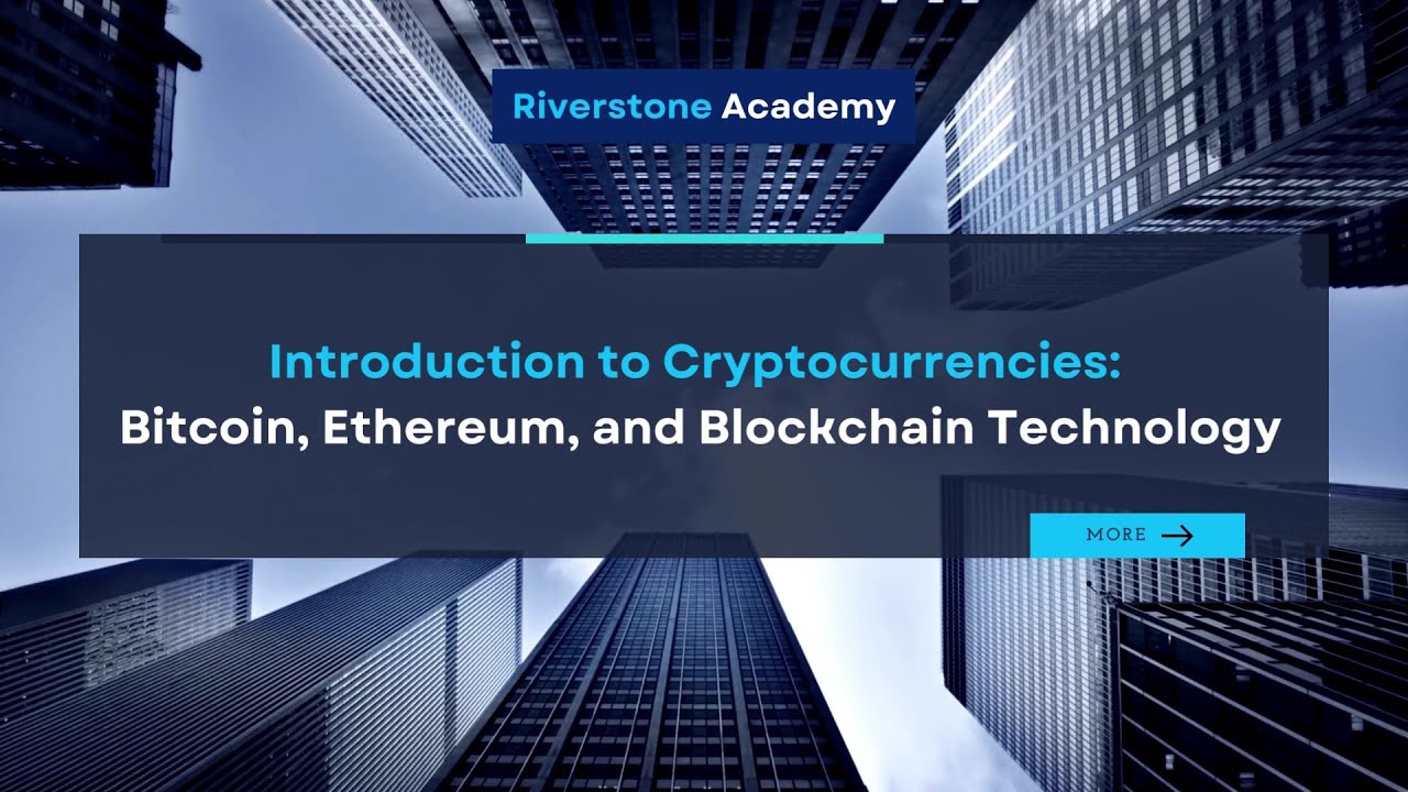 Introduction to Cryptocurrencies: Bitcoin, Ethereum, and Blockchain ...