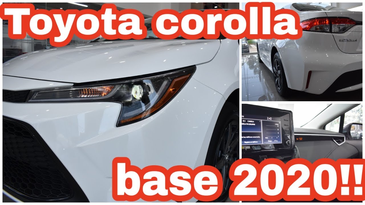 Toyota corolla base 2020 !! | revisión interior y exterior | en español ...
