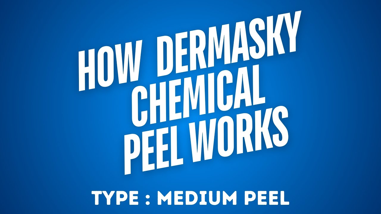 What is Medium Chemical Peels & How its Work (Dermasky Medium Peels ...