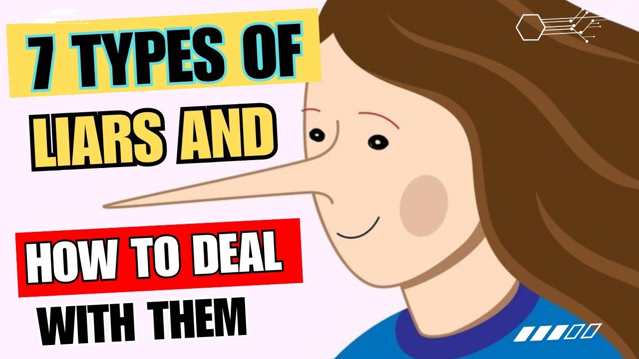 7 Different Types Of Liars And How To Deal With Them - YouTube