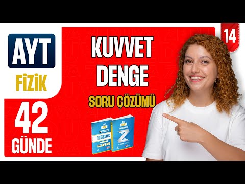 Kuvvet  ve Denge Soru Çözümü  - Hareket ve Kuvvet | 42 günde AYT Fizik 14.gün