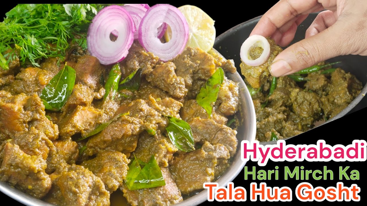 The Ultimate Hyderabadi Hari Mirch Ka Tala Hua Gosht Recipe | हैदराबादी ...