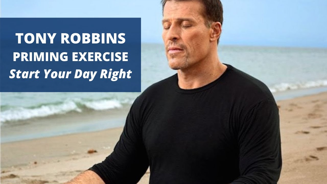 TONY ROBBINS Priming Exercise, Guided Meditation, Visualization and ...