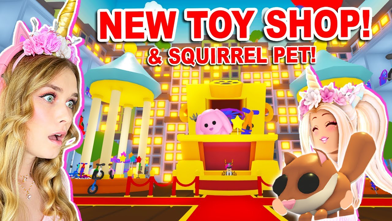 *NEW* TOY SHOP And SQUIRREL PET In Adopt Me! (Roblox) - YouTube