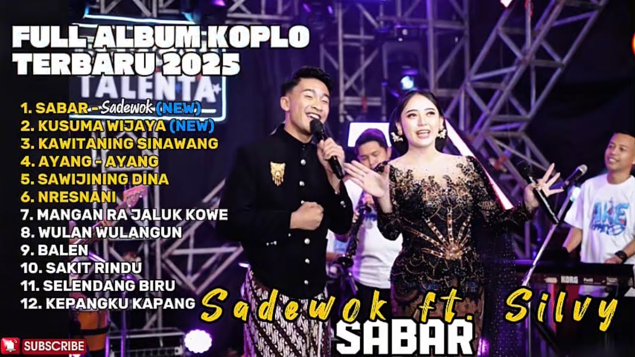 SABAR - SILVY KUMALASARI FEAT SADEWOK FULL ALBUM TERBARU DANGDUT KOPLO ...