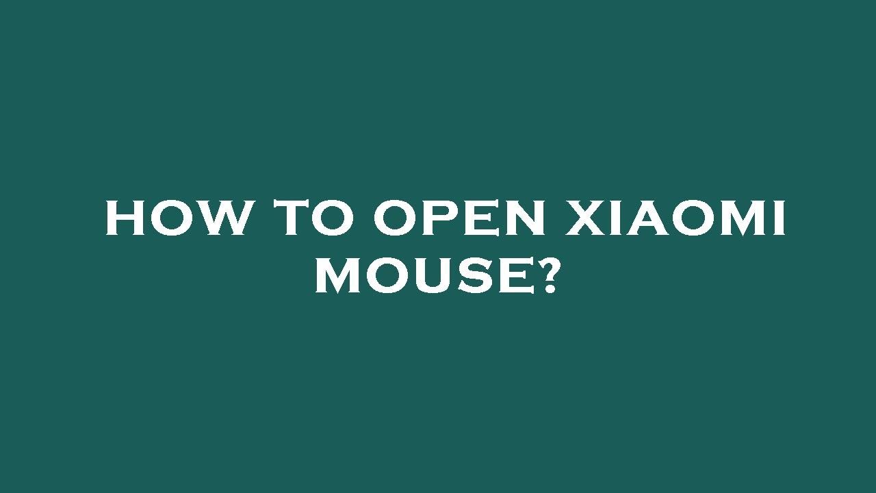 How to open xiaomi mouse? - YouTube