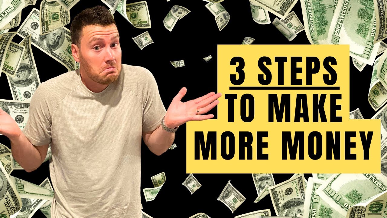 3 Steps to Make More Money - YouTube