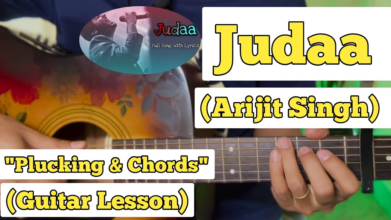 Judaa - Arijit Singh | Guitar Lesson | Plucking & Chords ...
