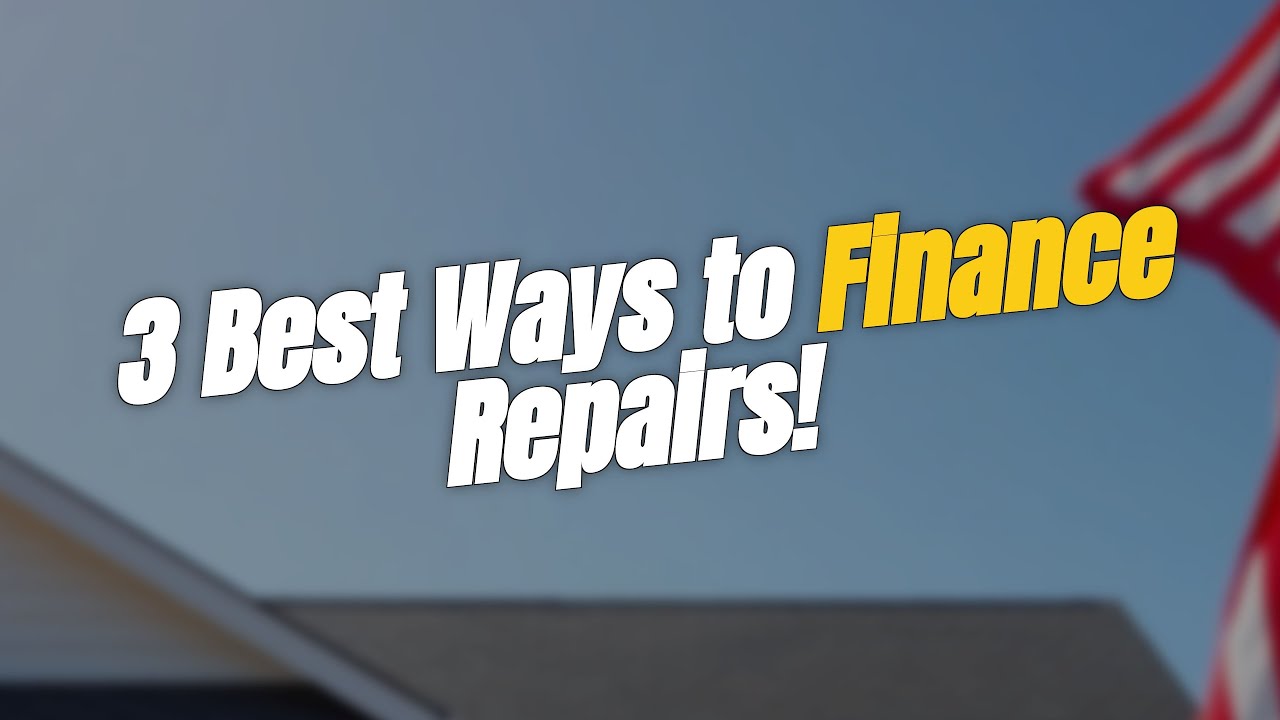 📊 3 Best Ways to Finance Your Home Repairs! 🏡 - YouTube