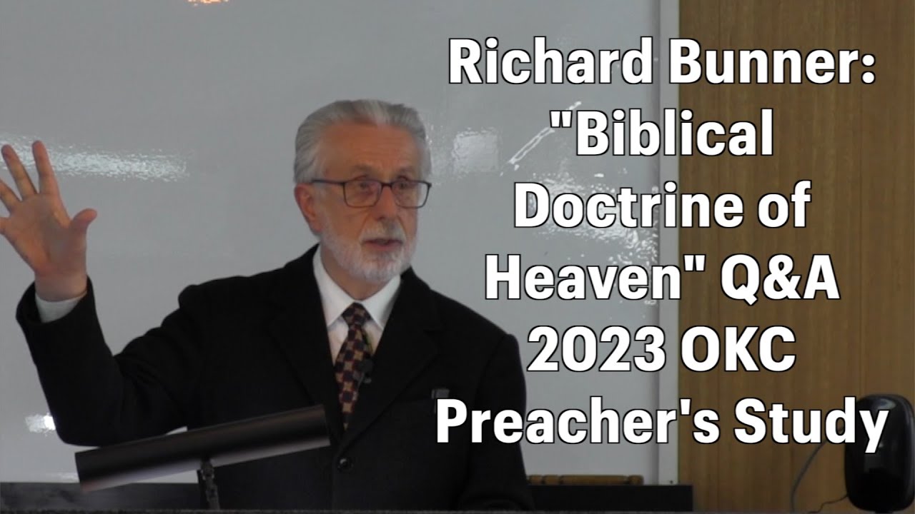 Richard Bunner - Biblical Doctrine of Heaven Q&A - YouTube