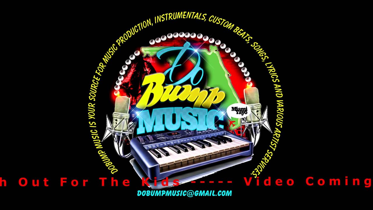 Do Bump Music - "Watch Out For The Kids" - YouTube