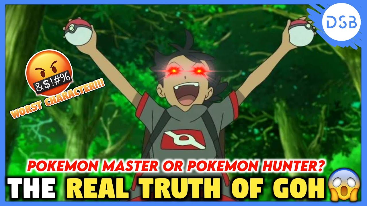 Goh a Pokemon Master or Hunter? | Goh's Truth | Ash's Most Hated ...