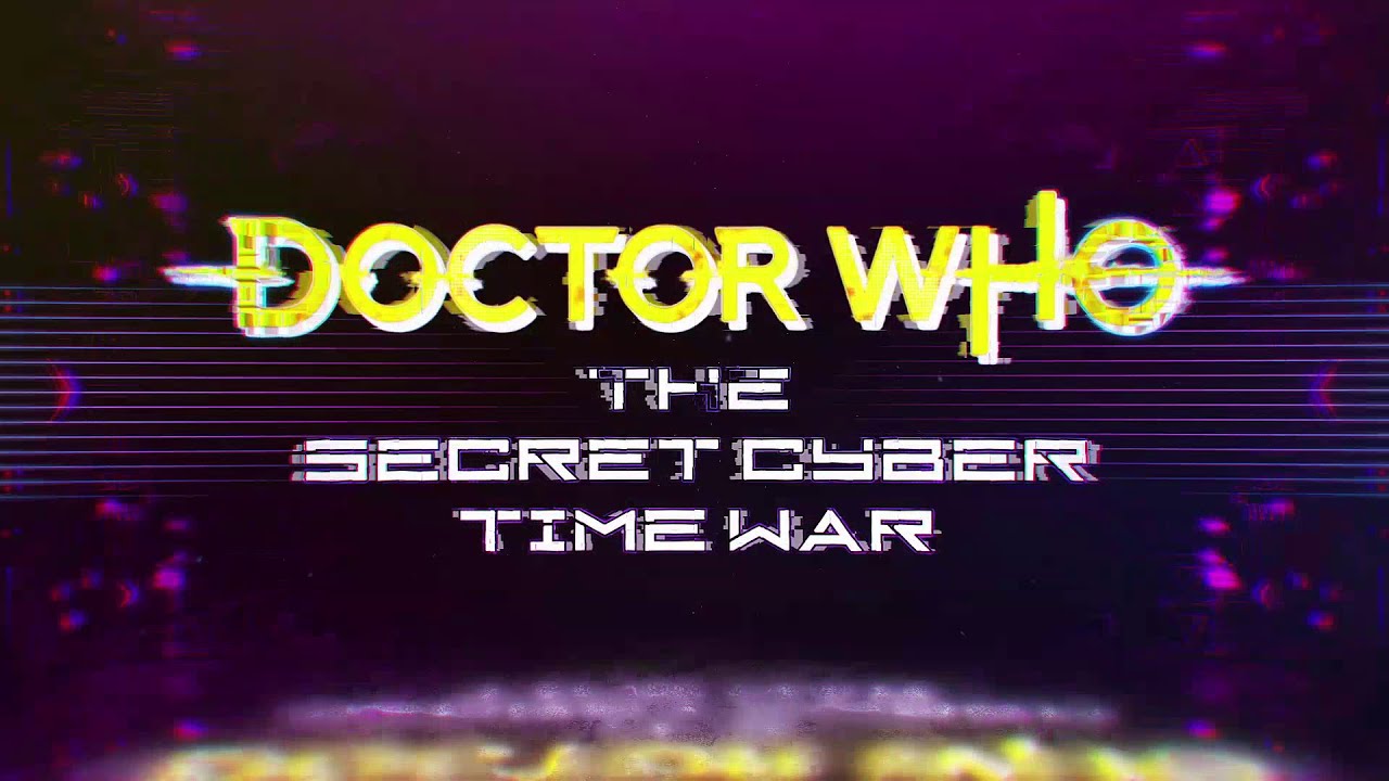 Doctor Who - The Secret Cyber Time War - YouTube