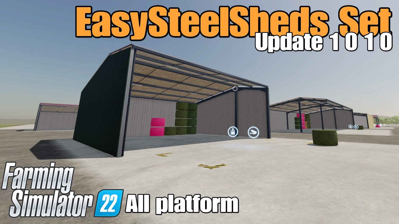 EasySteelSheds Set / FS22 UPDATE / March 28/24 - YouTube