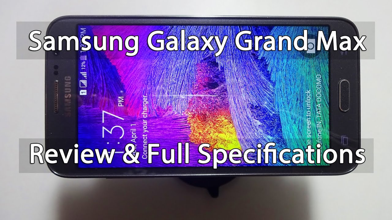 Samsung Galaxy Grand Max Review and Full Specifications - YouTube