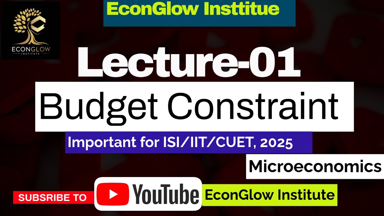 Lecture 01(Budget Constraint Theory part) || MA Economics Entrance ...