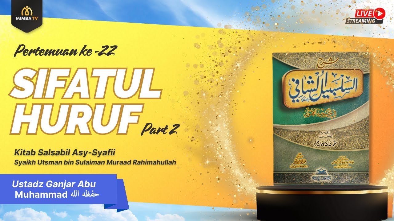 SIFATUL HURUF Part 2 - USTADZ GANJAR ABU MUHAMMAD حفظه الله - YouTube