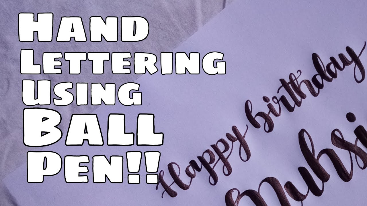 Hand lettering using ball pen..!! #Happy Birthday hand lettering 🎈🎊💞💯 ...