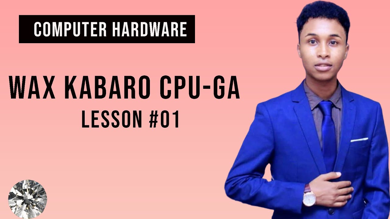 what is CPU Full Tutorial(Waa Maxay CPU Halkan Kaga Bogo)|@Somal tech ...