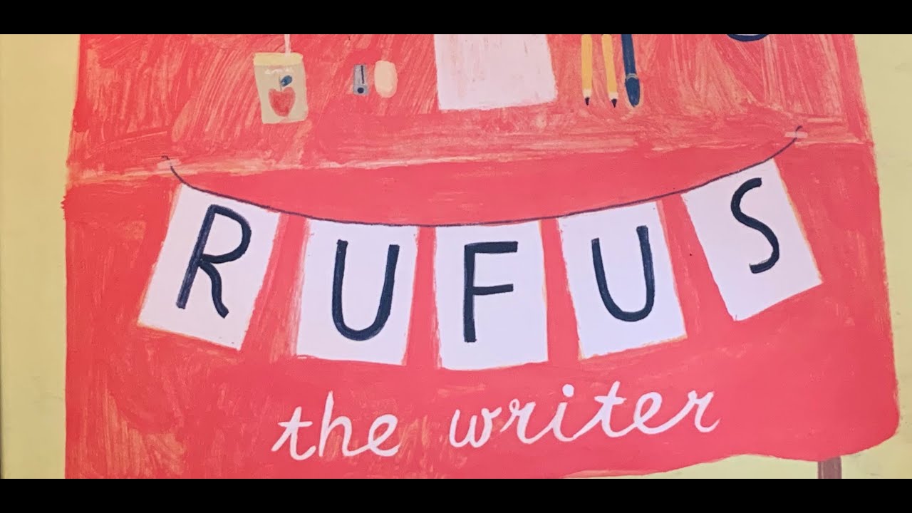 Rufus the Writer by Elizabeth Bram - YouTube