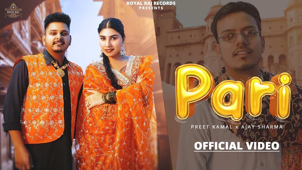 Pari (Official Video) | Preet Kamal FT. Ajay Sharma | New Punjabi Song ...