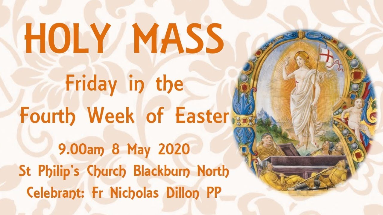 Holy Mass - Friday in the Fourth Week of Easter 8 May 2020 - YouTube