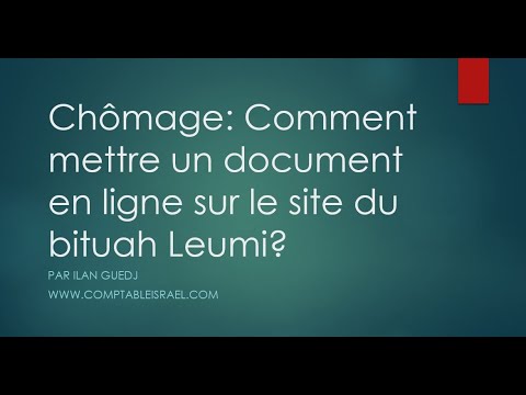 Chomage: Comment telecharger ses documents sur le site du bituah Leumi ...