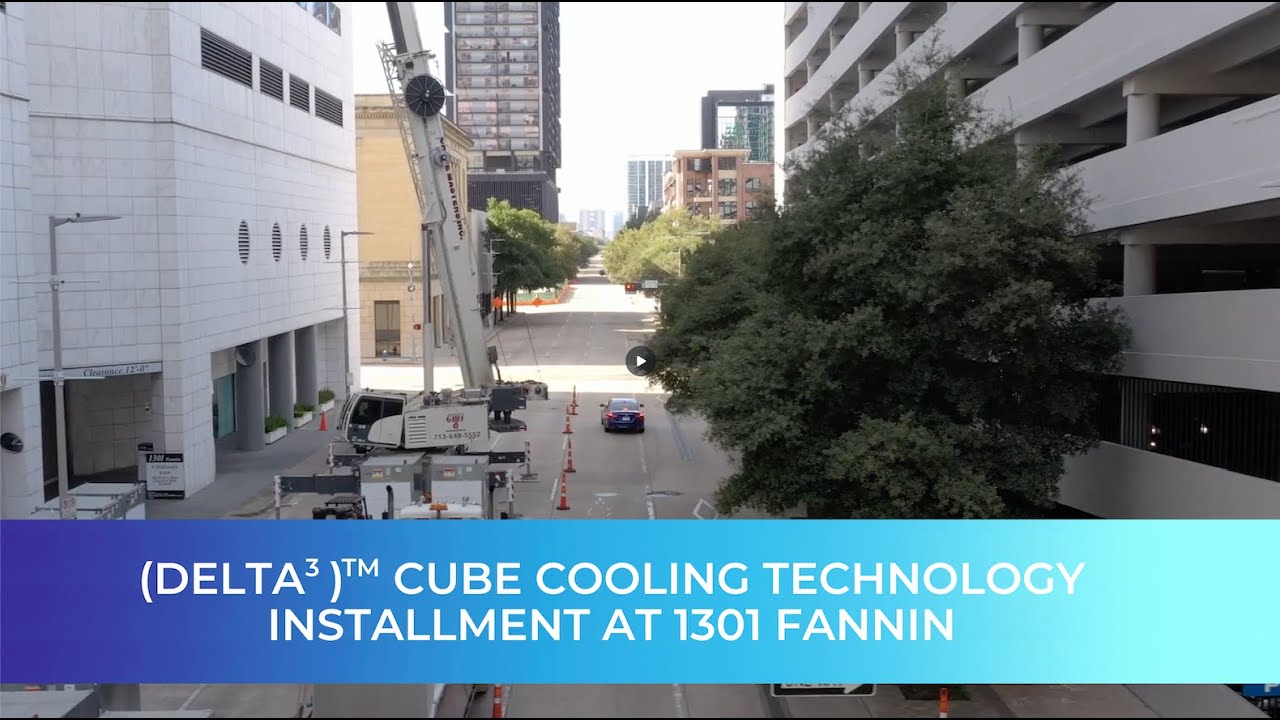 Netrality | 1301 Fannin Delta Cube Cooling Technology Installment - YouTube