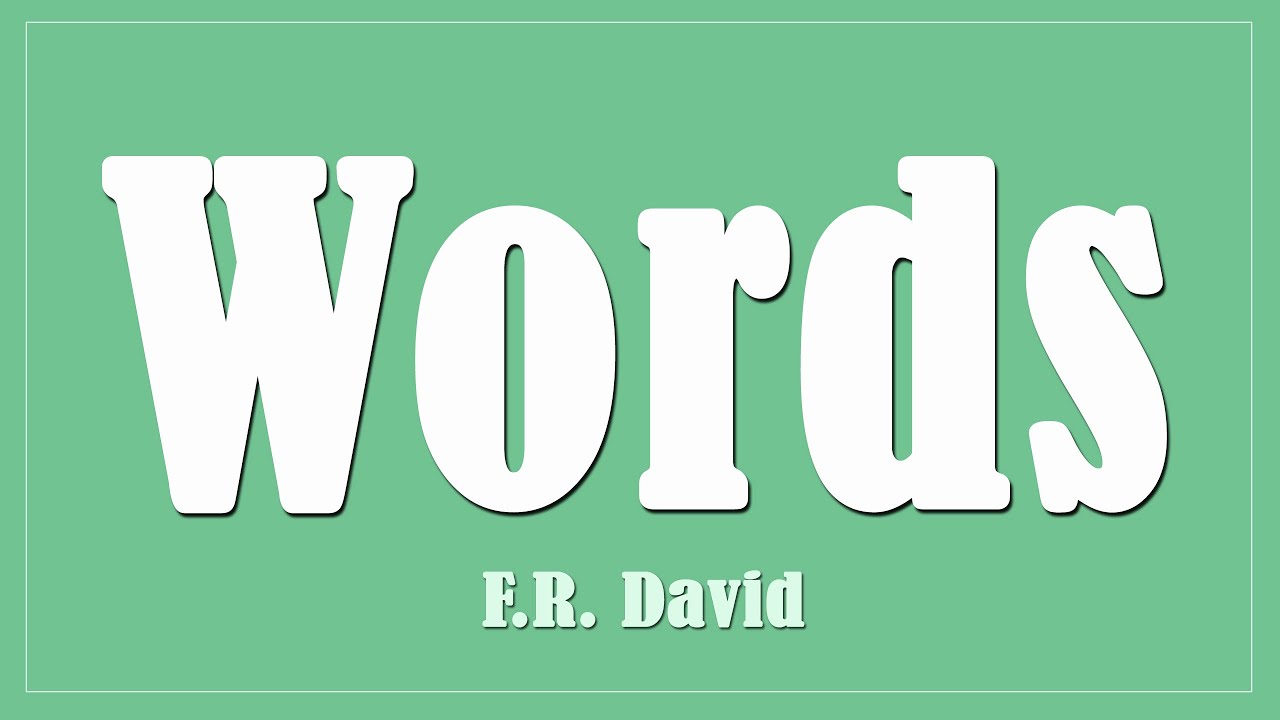 Words - F.R. David (Lyrics) - YouTube