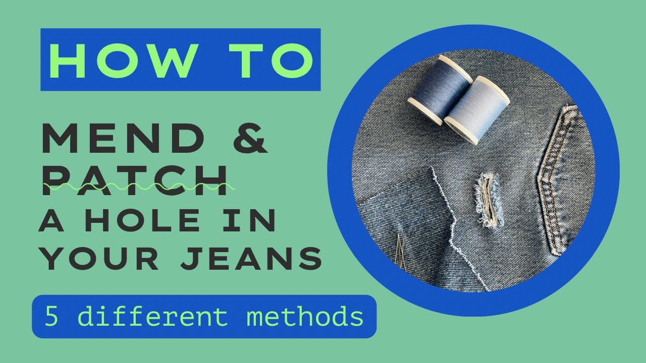 How to mend and patch holes in denim - 5 methods including two no-sew ...